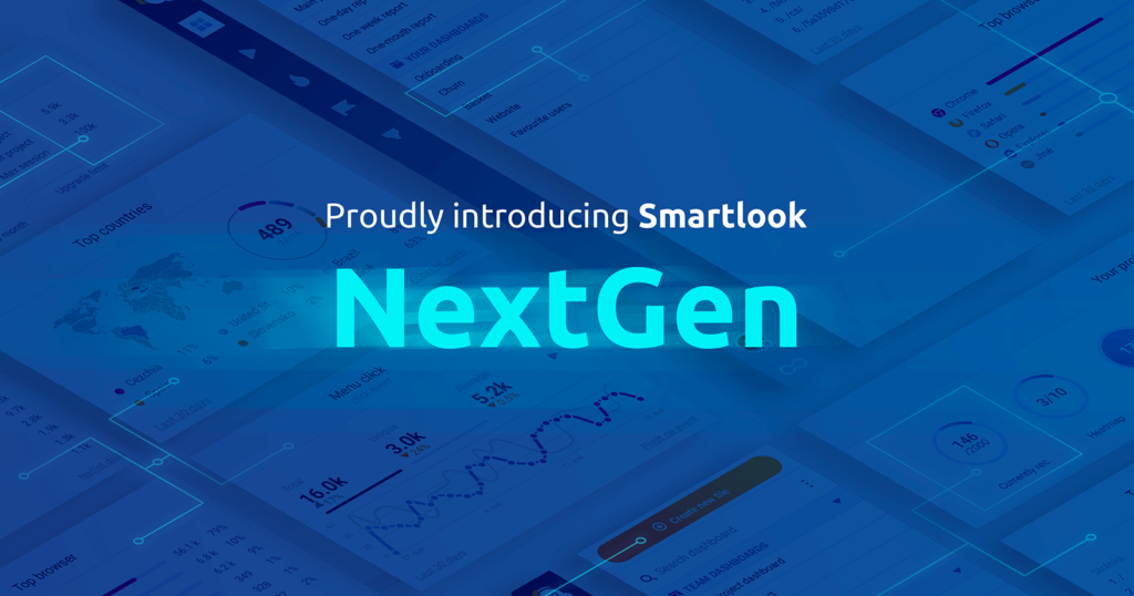 Launched! Proudly Introducing Smartlook NextGen | Smartlook Blog