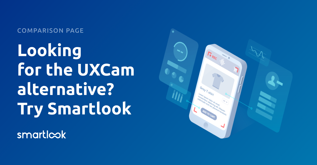 Uxcam alternative: switch from Uxcam to Smartlook | Smartlook